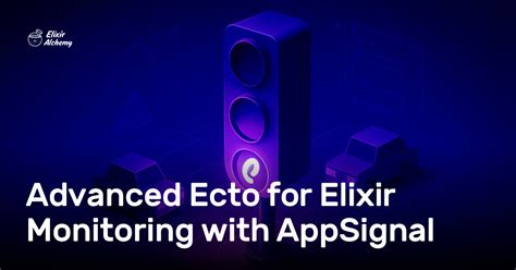 Advanced Ecto For Elixir Monitoring With Appsignal Appsignal Blog