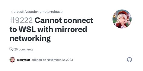 Cannot Connect To Wsl With Mirrored Networking · Issue 9222 · Microsoftvscode Remote Release