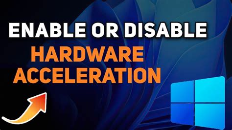 How To Enable Or Disable Hardware Acceleration In Windows 10 Youtube