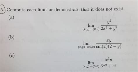 Solved Compute Each Limit Or Demonstrate That It Does Not Chegg Com