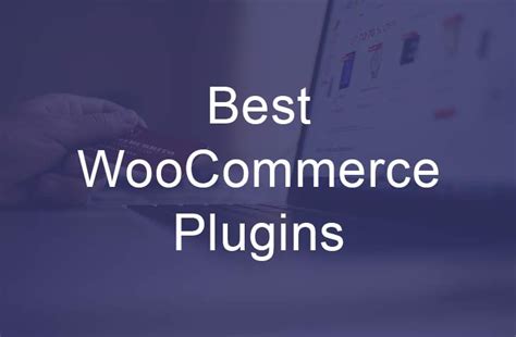 4 Best Woocommerce Plugins Compared 2025 Scan Wp