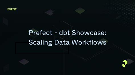 Summary Of The Prefect And Dbt Showcase 2024
