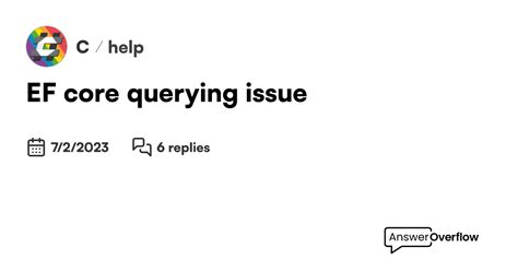 Ef Core Querying Issue C
