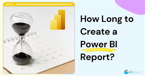 How Long To Create A Power BI Report A Comprehensive Guide On Timeline Expectations And Costs