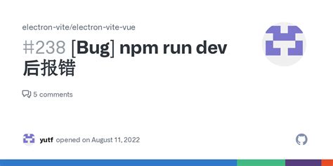 Bug Npm Run Dev后报错 · Issue 238 · Electron Viteelectron Vite Vue · Github