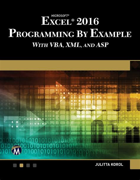 Amazon Com EXCEL 2016 Programming By Example With VBA XML And ASP EBook Korol Julitta