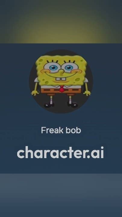 Do You Believe Freakbob Character Ai Youtube
