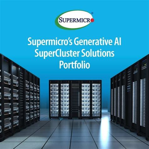 Supermicro Launches Three NVIDIA Based Full Stack Ready To Deploy Generative AI SuperClusters