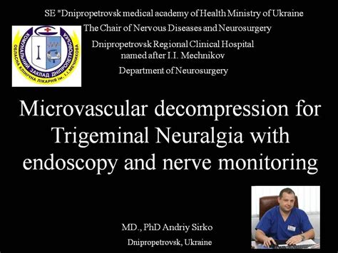 Microvascular Decompression For Trigeminal Neuralgia With Endoscopy And Nerve Monitoring Part Ii