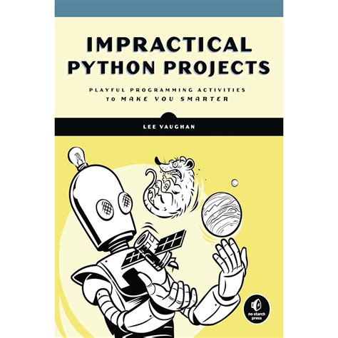 Impractical Python Projects Playful Programming Activities Inspire