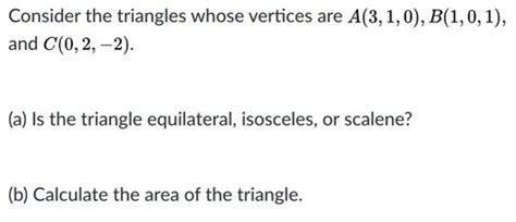 solved consider the triangles whose vertices are a 3 1 0