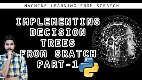 Implementing Decision Trees From Scratch Part 1 Machine Learning