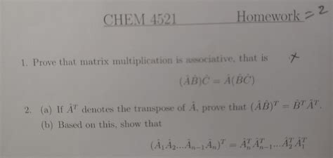 Solved 1 Prove That Matrix Multiplication Is Associative Chegg