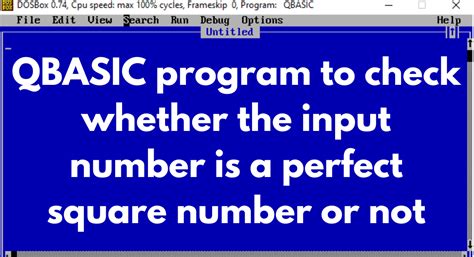 Qbasic Program To Check Whether The Input Number Is A Perfect Square Or Not Computer For See