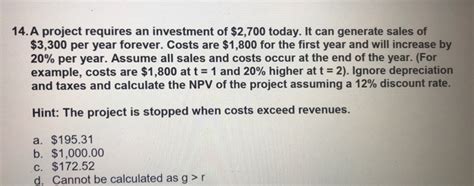 Solved 14 A Project Requires An Investment Of 2 700 Today