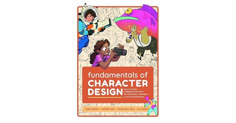 fundamentals of character design how to create engaging characters for