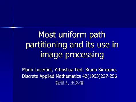 ppt most uniform path partitioning and its use in image processing powerpoint presentation