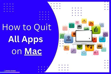 How To Quit All Apps On Mac — 4 Best Methods By Anas Khan Medium