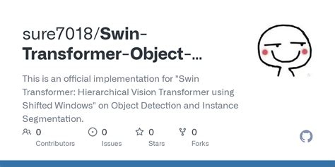 Github Sure7018 Swin Transformer Object Detection This Is An Official Implementation For
