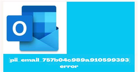 Guide To Fix Pii Email B C A Error Code