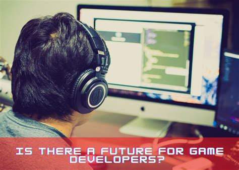 Is There A Future For Game Developers