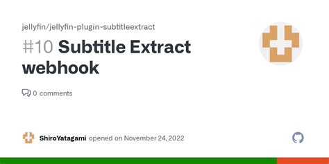 Subtitle Extract Webhook · Issue 10 · Jellyfin Jellyfin Plugin