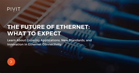 The Future Of Ethernet What To Expect