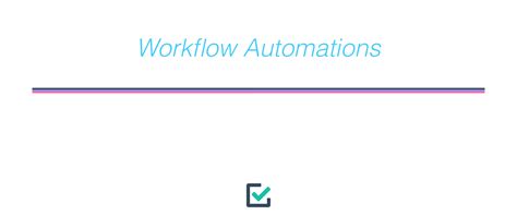 Workflow Automations