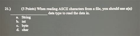 Solved 21 5 ﻿points ﻿when Reading Ascii Characters From