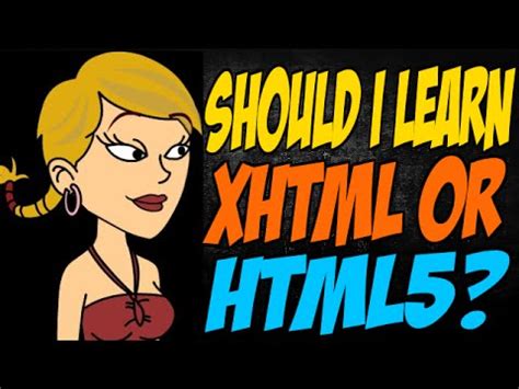 Should I Learn XHTML Or HTML YouTube