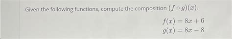 Solved Given The Following Functions Compute The