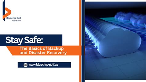 Stay Safe The Basics Of Backup And Disaster Recovery 2024