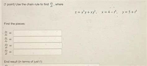 [answered] 1 point use the chain rule to find first the pieces