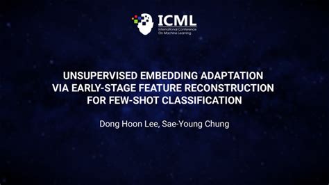 Dong Hoon Lee Sae Young Chung · Unsupervised Embedding Adaptation Via Early Stage Feature