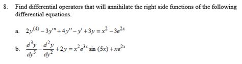 solved 8 find differential operators that will annihilate