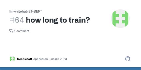 How Long To Train · Issue 64 · Linwhitehatet Bert · Github