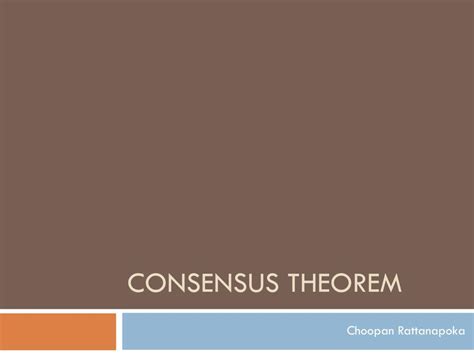 Ppt Consensus Theorem Powerpoint Presentation Free Download Id 3454639