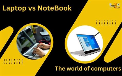 Laptop Vs Notebook The World Of Computers Techyv Com