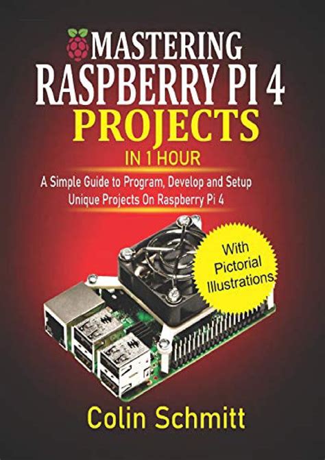Pdf Full Download Mastering Raspberry Pi 4 Projects In 1 Hour A Simple Guide To Program