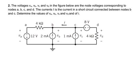 2 The Voltages Va Vb Vc And Va In The Figure Below Are The Node Voltages Corresponding To Nodes