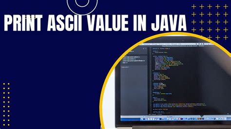 Print Ascii Value In Java Expand Knowledge Youtube