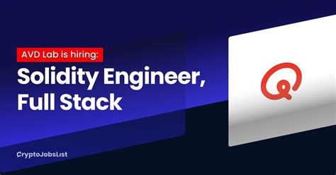 [hiring] solidity engineer full stack at avd lab r web3careers