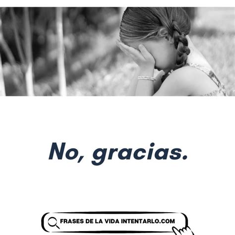Frases De Rechazo Que Revelan La Dureza De La Verdad