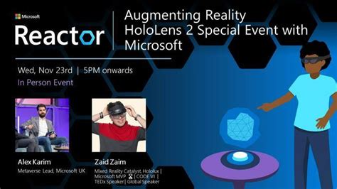 Zaid Zaim Mvp On Linkedin Augmenting Reality Hololens 2 Special Event With Microsoft Wed