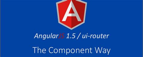 AngularJS Component As Route Sur La Route D OxianeSur La Route D Oxiane