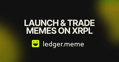 Launch Meme On Xrpl Ledger Meme