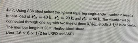 solved 4 17 using a36 steel select the lightest equal leg