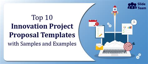 Top 10 Innovation Project Proposal Templates With Samples And Examples