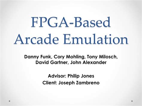 PPT FPGA Based Arcade Emulation PowerPoint Presentation Free Download ID