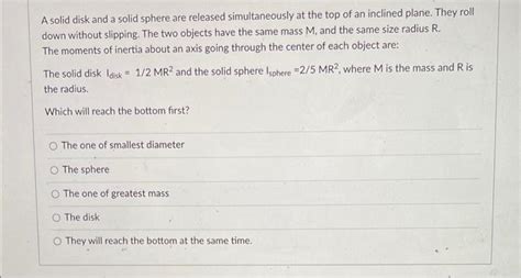 solved a solid disk and a solid sphere are released